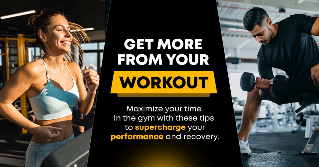 How to Get the Most Out of Your Workout (Pro Tips for Max Gains ...